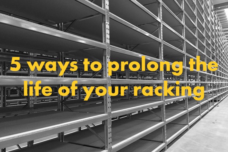 5 Ways to prolong the life of your racking - The Rack Group